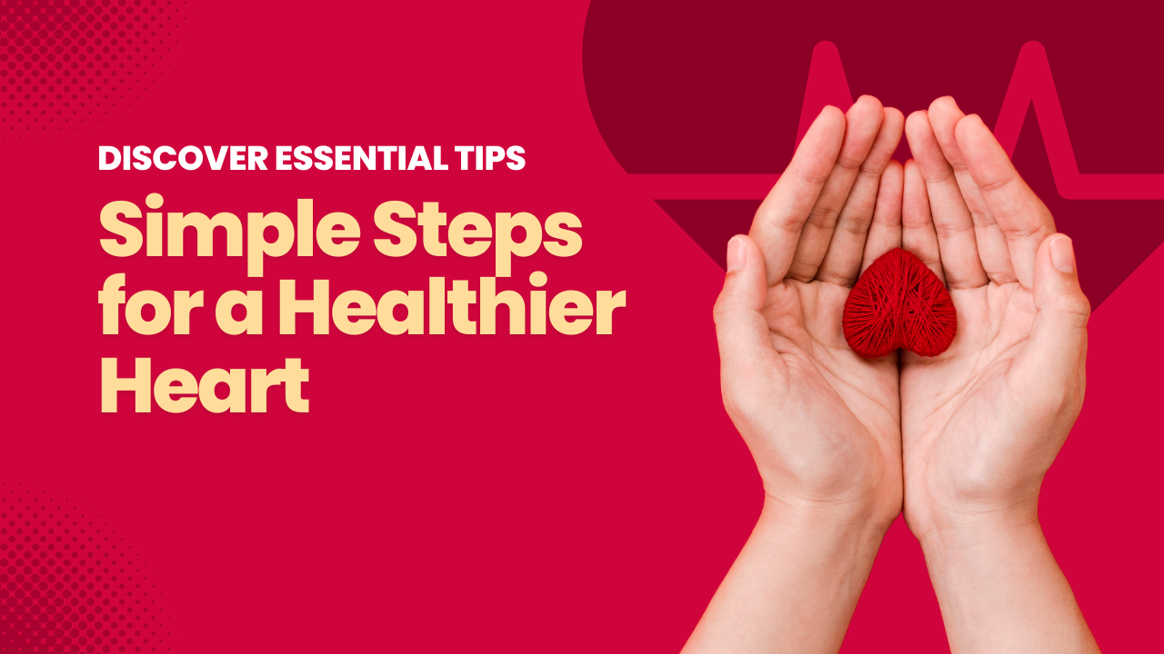 Taking Care of Your Heart: Simple Steps for a Stronger You - Consensus ...